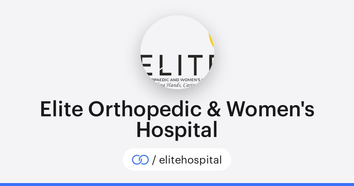 Elite Orthopedic & Women's Hospital (/elitehospital) · solo.to