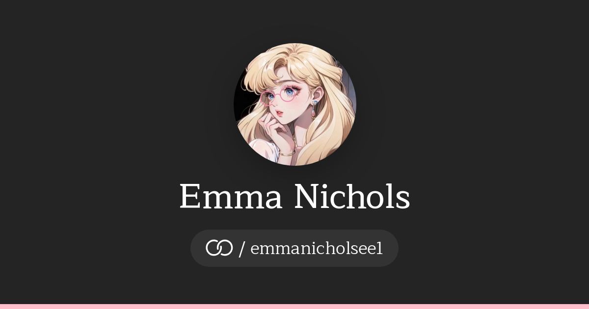 Emma Nichols (/emmanicholsee1) · solo.to
