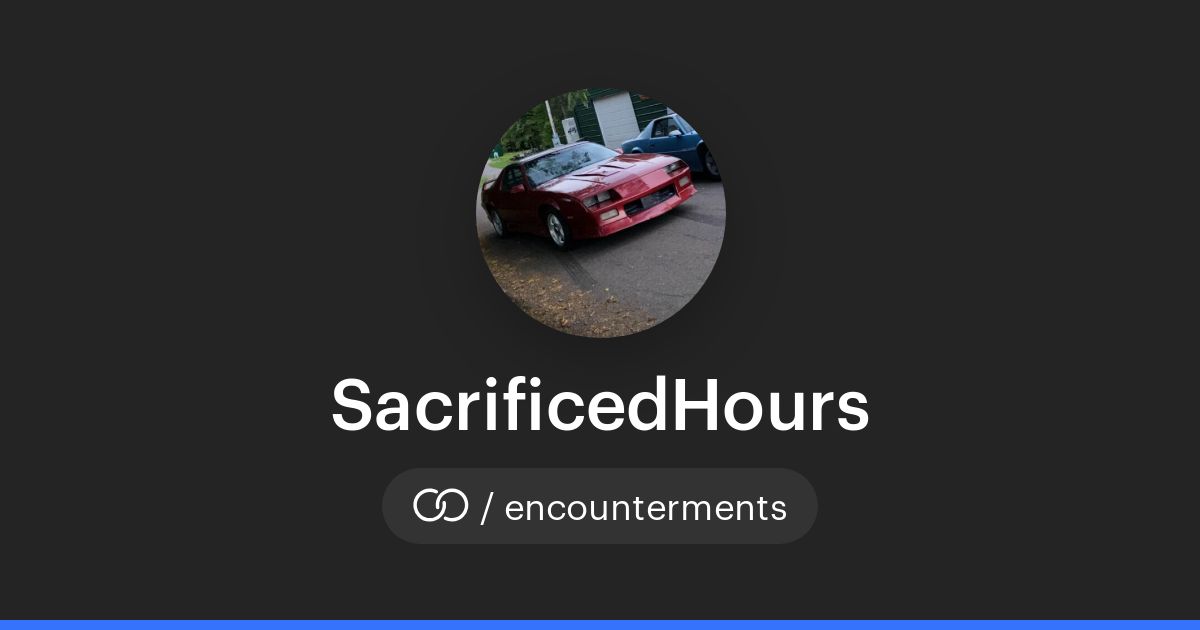 SacrificedHours (/encounterments) · solo.to