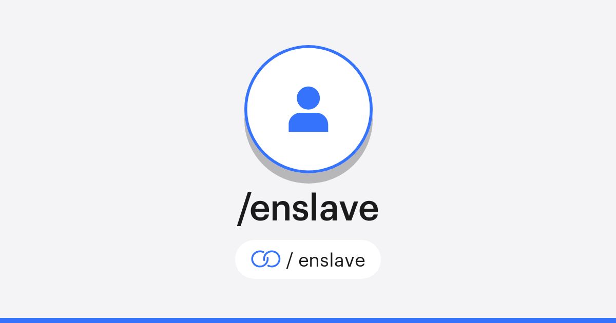 /enslave · solo.to
