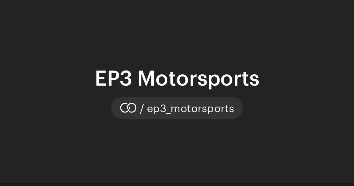 EP3 Motorsports (/ep3_motorsports) · solo.to
