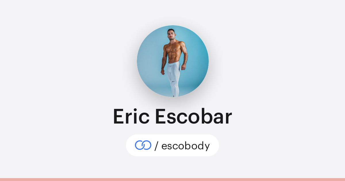 Eric Escobar (/escobody) · solo.to