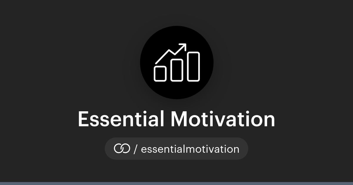 Essential Motivation (/essentialmotivation) · solo.to