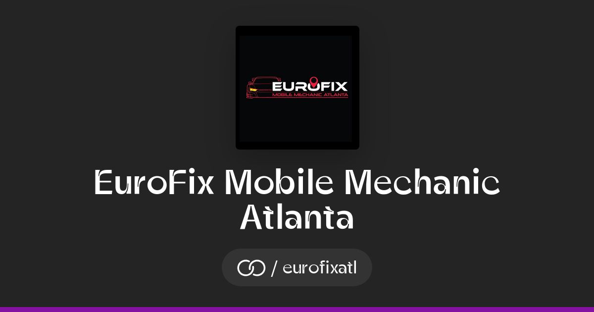 EuroFix Mobile Mechanic Atlanta (/eurofixatl) · solo.to