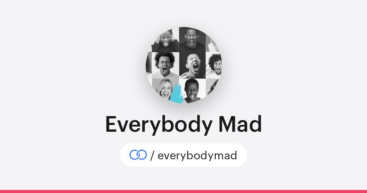 Everybody Mad (/everybodymad) · solo.to