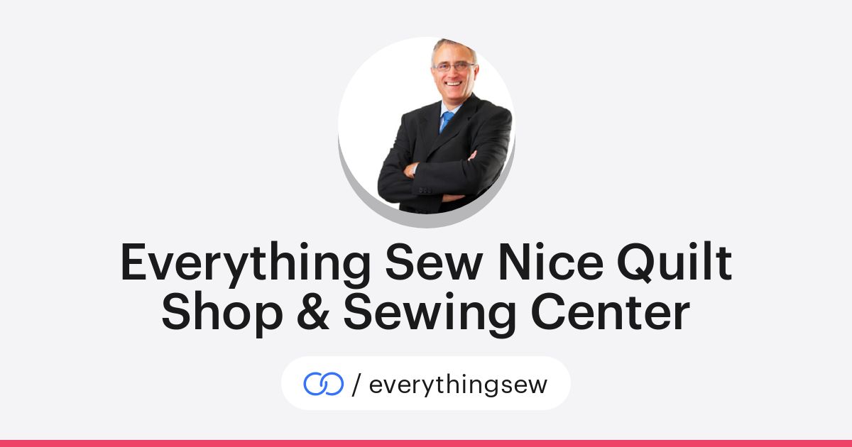 Everything Sew Nice Quilt Shop & Sewing Center (/everythingsew) · solo.to