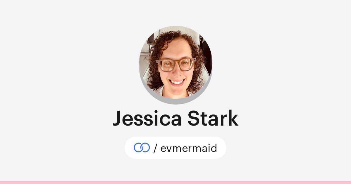 Jessica Stark (/evmermaid) · solo.to