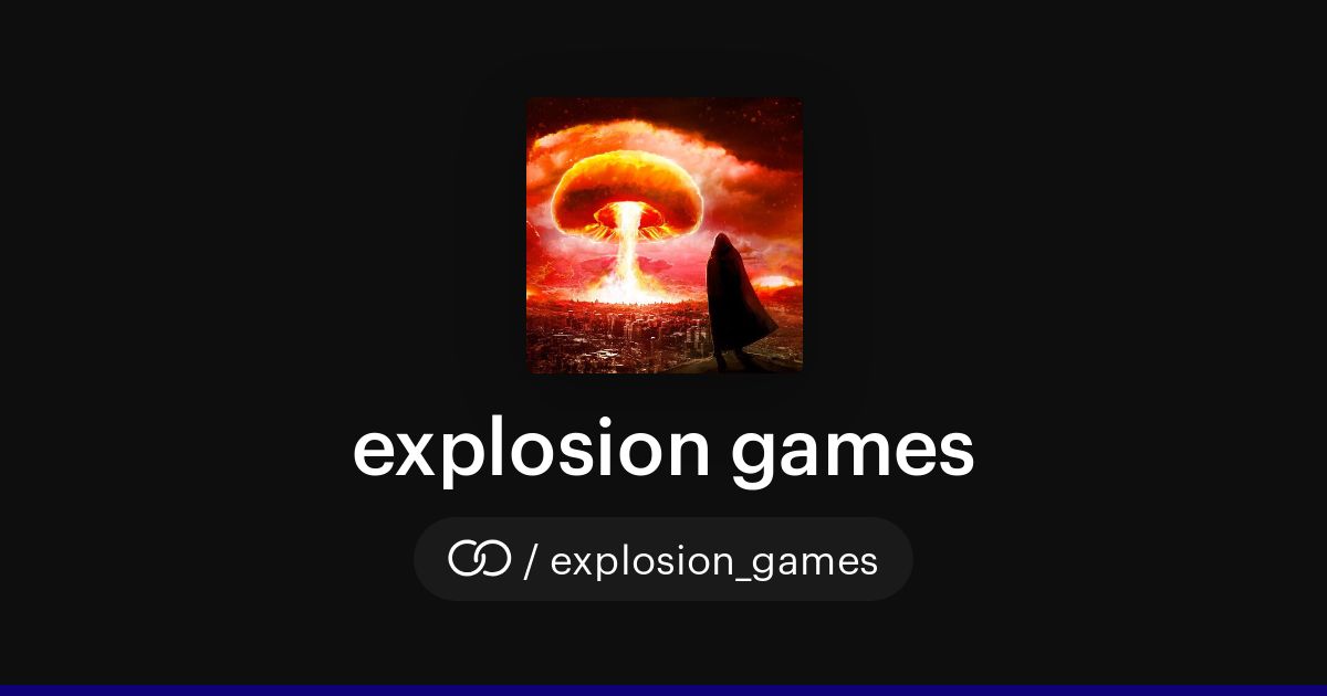 explosion games (/explosion_games) · solo.to