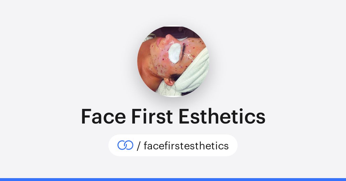 Face First Esthetics (/facefirstesthetics) · solo.to