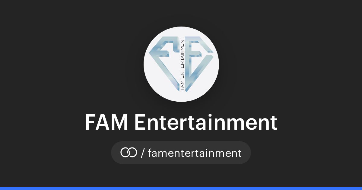 FAM Entertainment (/famentertainment) · solo.to
