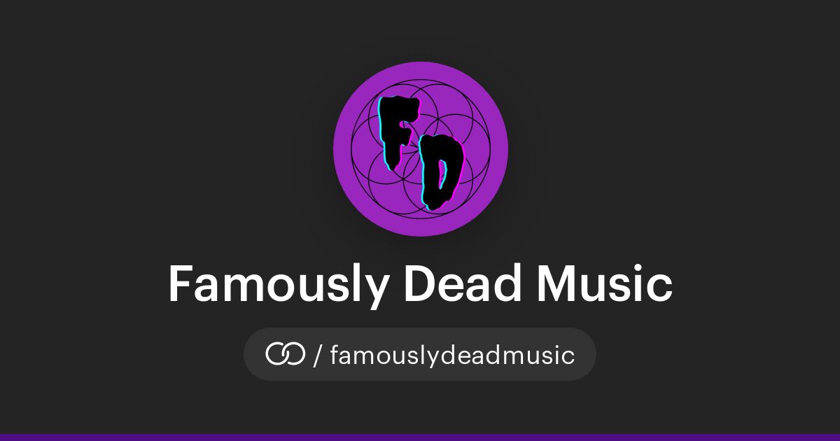 Famously Dead Music (/famouslydeadmusic) · solo.to