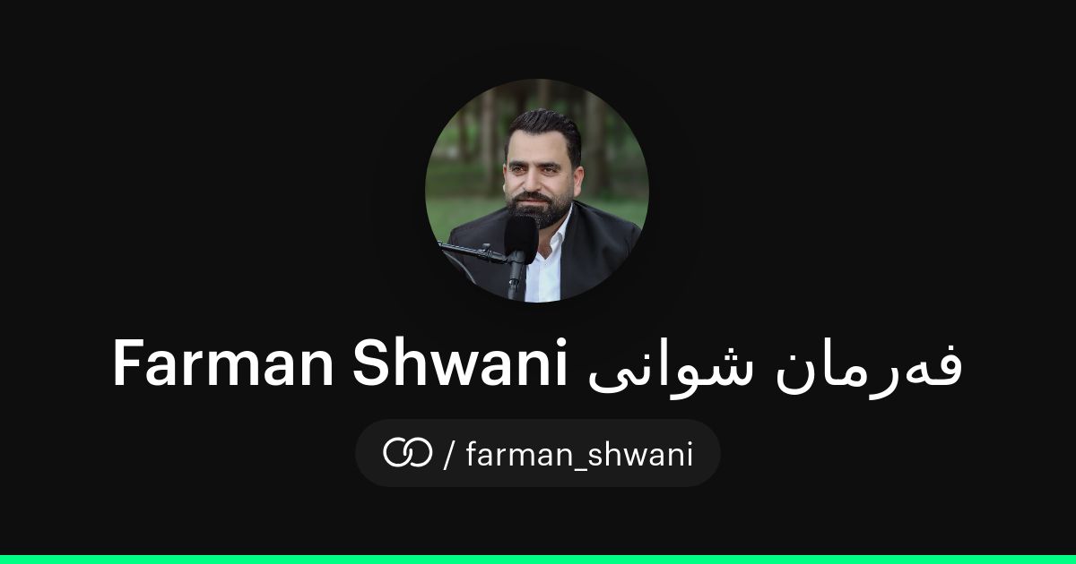 Farman Shwani فەرمان شوانی (/farman_shwani) · solo.to