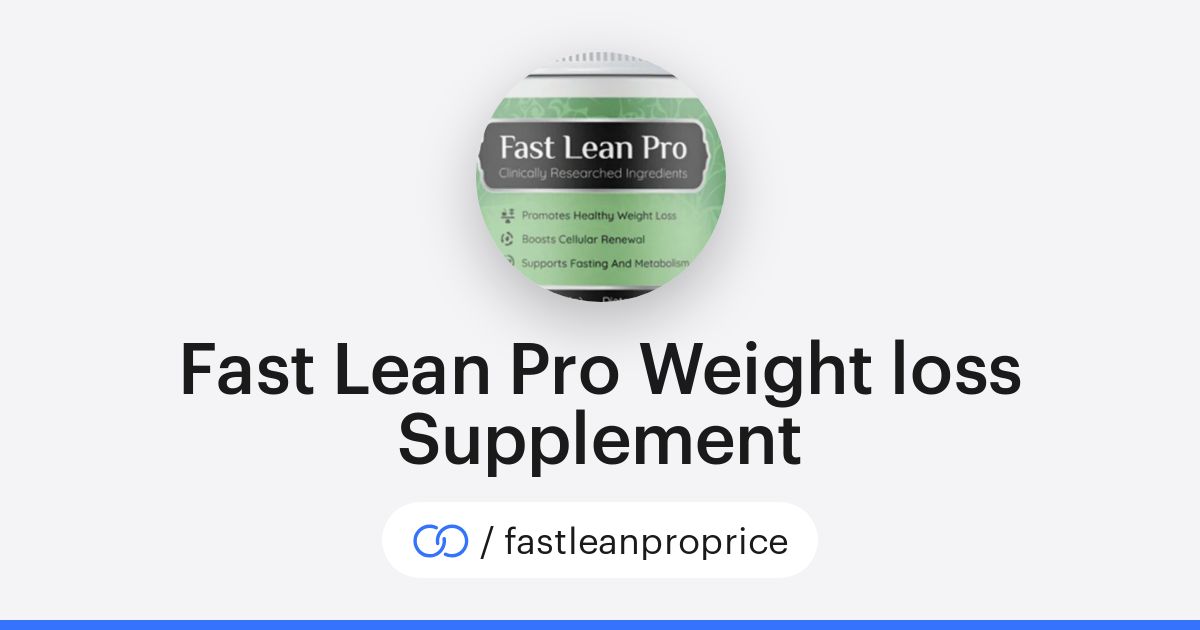 Fast Lean Pro Weight loss Supplement (/fastleanproprice) · solo.to
