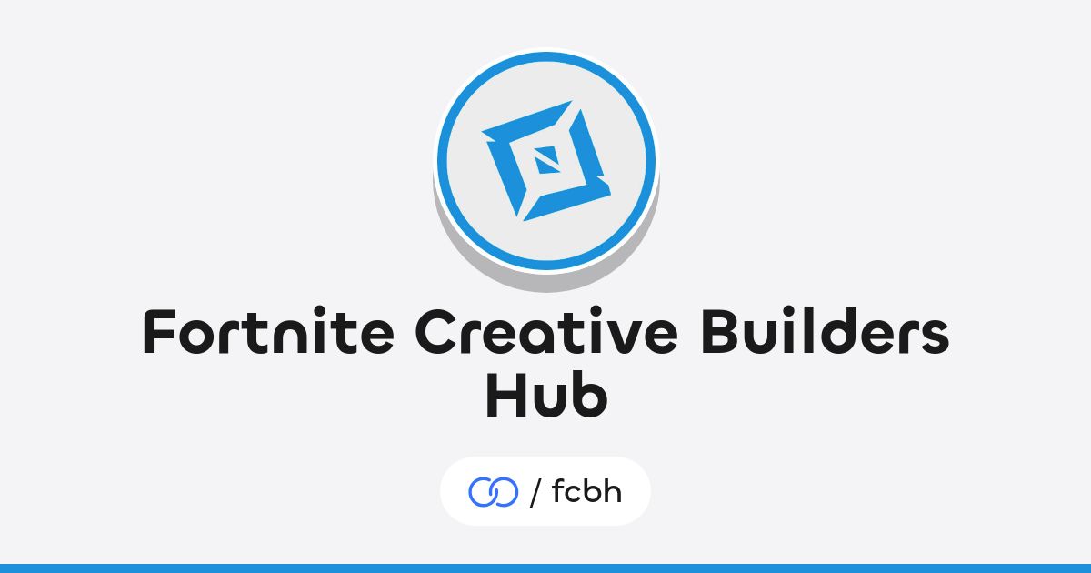 Fortnite Creative Builders Hub (/fcbh) · solo.to