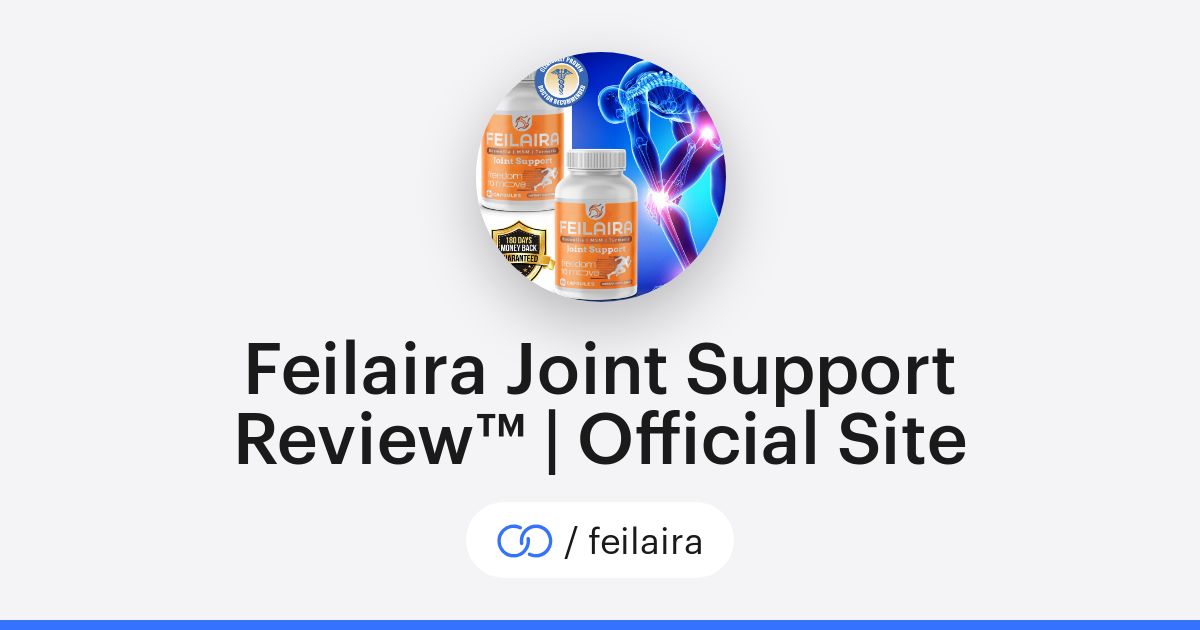 Feilaira Joint Support Review™ | Official Site (/feilaira) · solo.to
