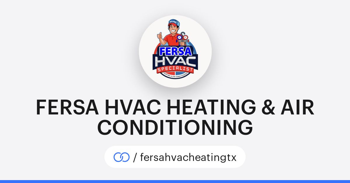 FERSA HVAC HEATING & AIR CONDITIONING (/fersahvacheatingtx) · solo.to