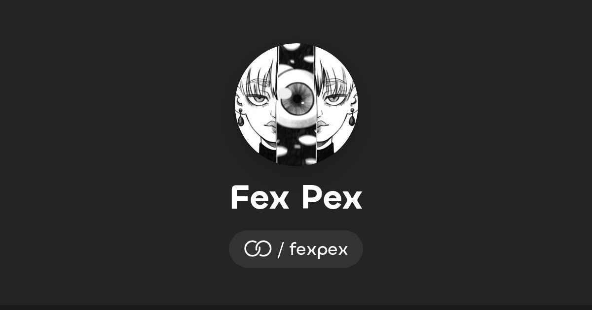 Fex Pex (/fexpex) · solo.to