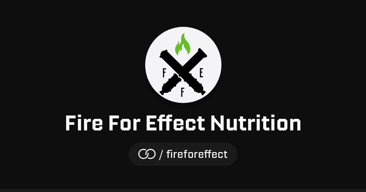 Fire For Effect Nutrition (/fireforeffect) · solo.to