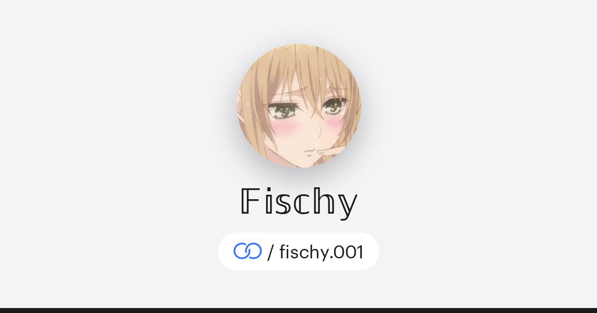 𝔽𝕚𝕤𝕔𝕙𝕪 (/fischy.001) · solo.to