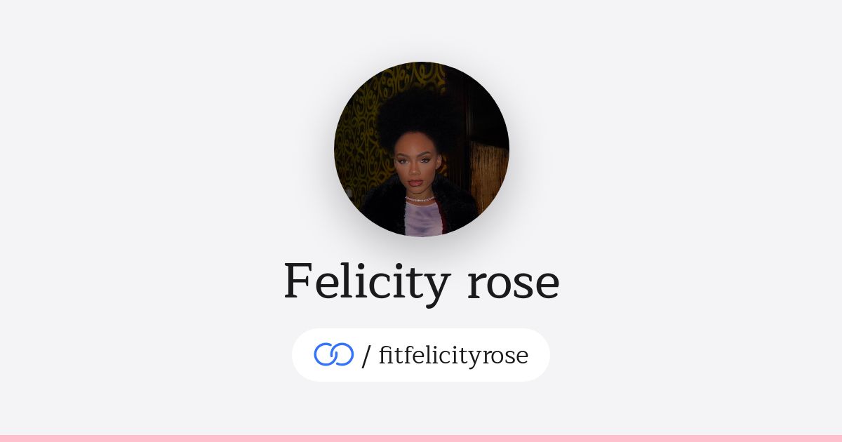Felicity rose (/fitfelicityrose) · solo.to