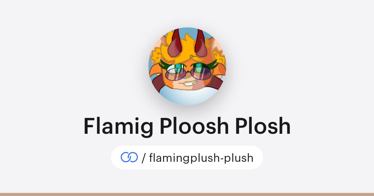 Flamig Ploosh Plosh (/flamingplush-plush) · solo.to