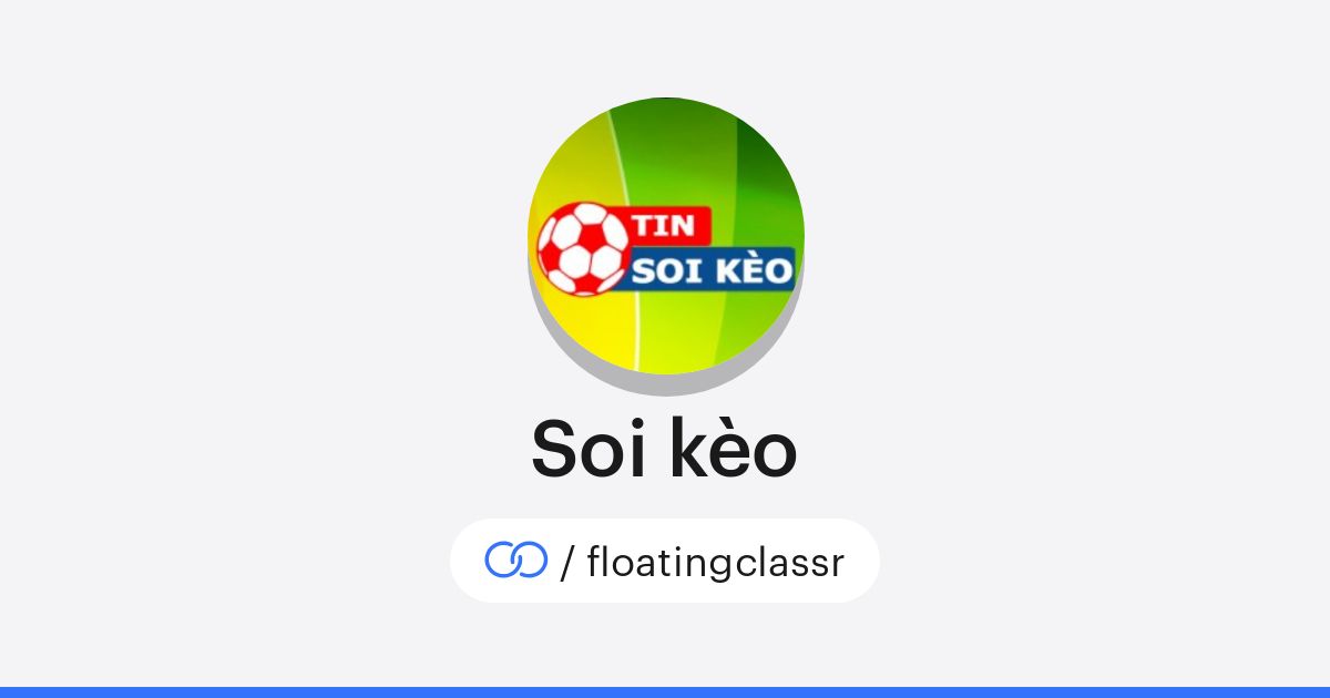 Soi kèo (/floatingclassr) · solo.to