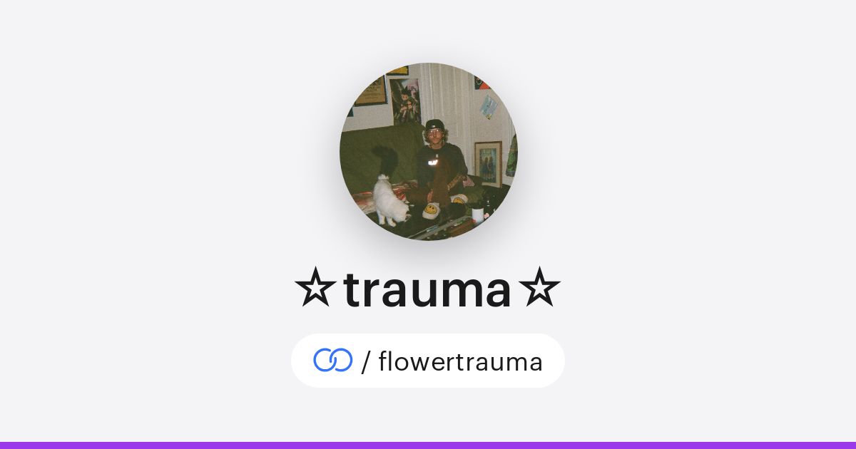 ☆trauma☆ (/flowertrauma) · solo.to