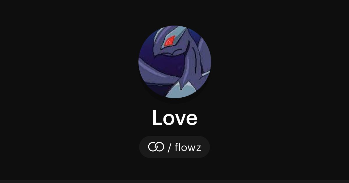 Love (/flowz) · solo.to