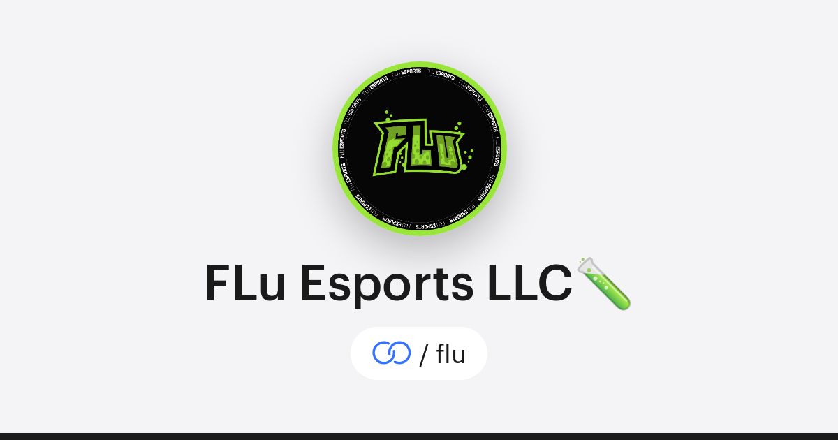 FLu Esports LLC🧪 (/flu) · solo.to