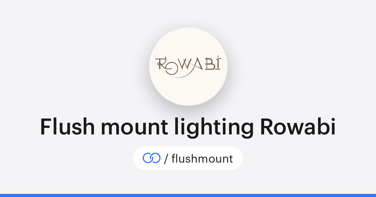 Flush mount lighting Rowabi (/flushmount) · solo.to