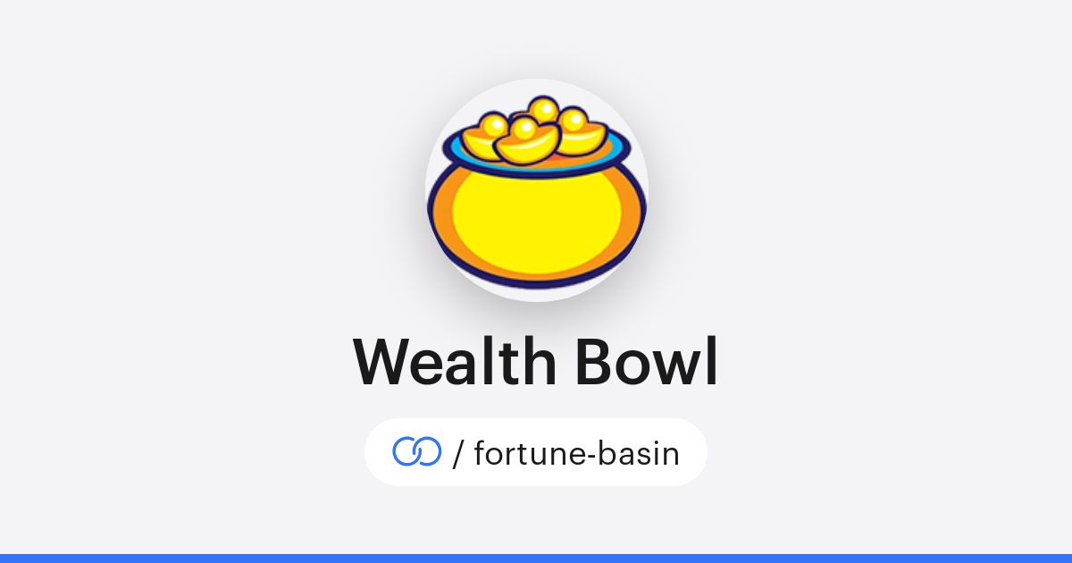 Wealth Bowl (/fortune-basin) · solo.to