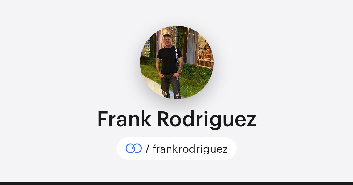 Frank Rodriguez (/frankrodriguez) · solo.to