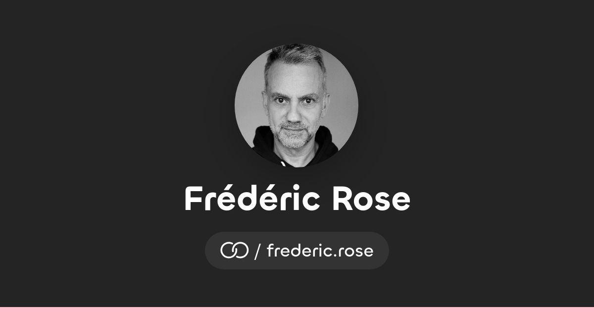 Frédéric Rose (/frederic.rose) · solo.to