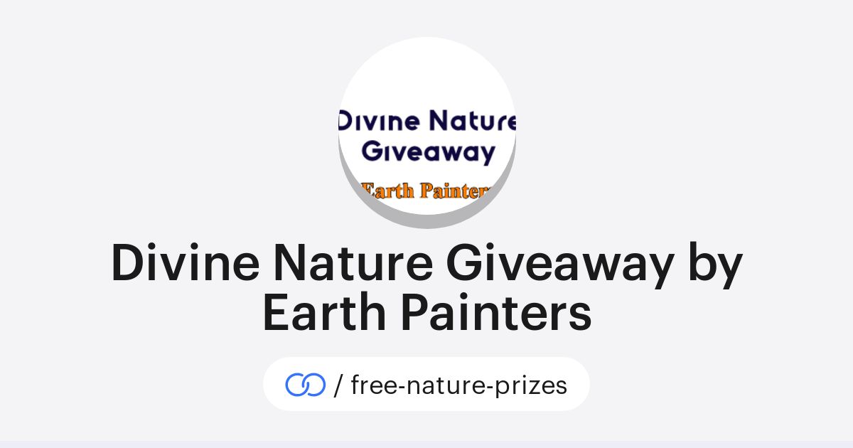 Divine Nature Giveaway by Earth Painters (/free-nature-prizes) · solo.to