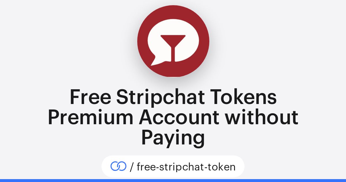 Free Stripchat Tokens Premium Account without Paying (/free-stripchat-token) · solo.to