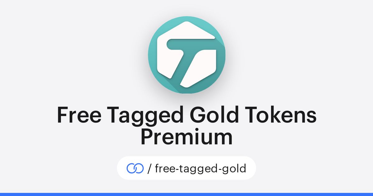 Free Tagged Gold Tokens Premium (/free-tagged-gold) · solo.to