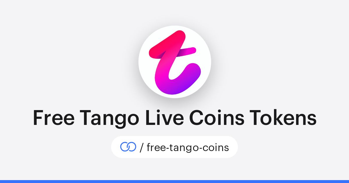 Free Tango Live Coins Tokens (/free-tango-coins) · solo.to