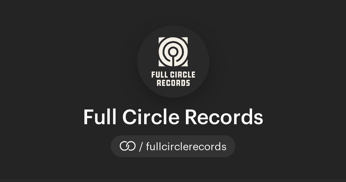 Full Circle Records (/fullcirclerecords) · solo.to