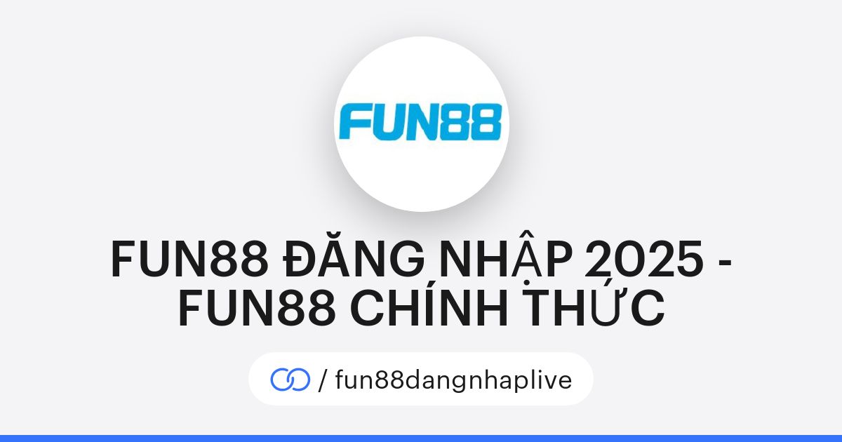 FUN88 ĐĂNG NHẬP 2025 - FUN88 CHÍNH THỨC (/fun88dangnhaplive) · solo.to