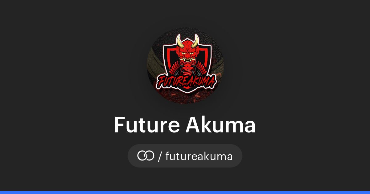 Future Akuma (/futureakuma) · solo.to