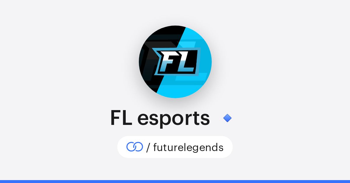 FL esports 🔹 (/futurelegends) · solo.to