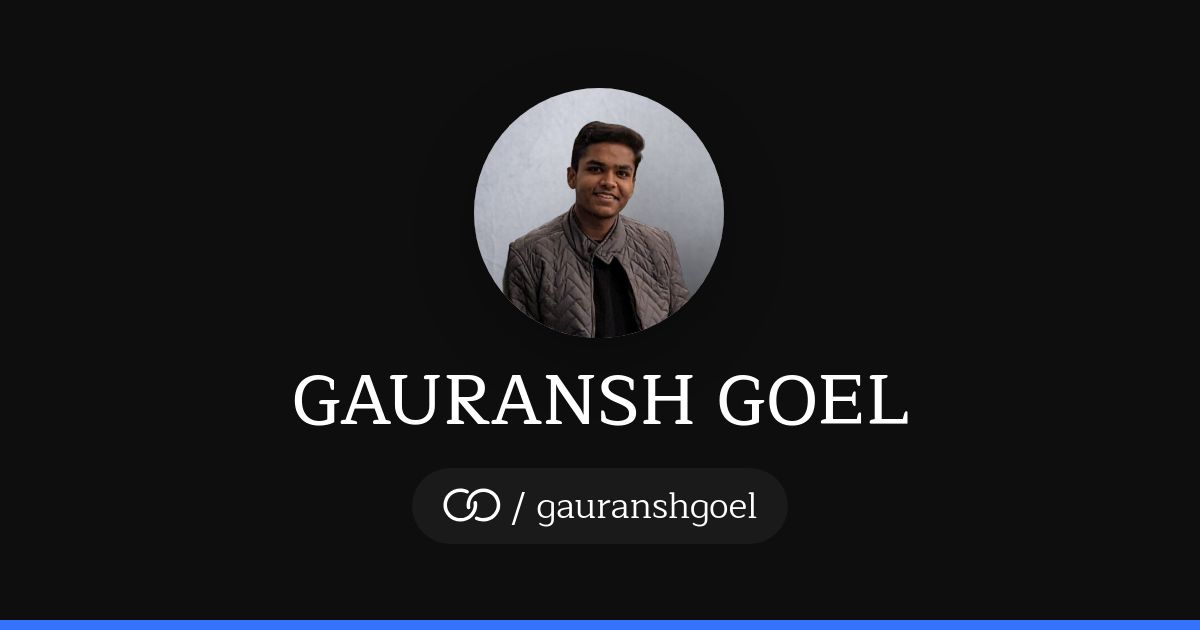 GAURANSH GOEL (/gauranshgoel) · solo.to