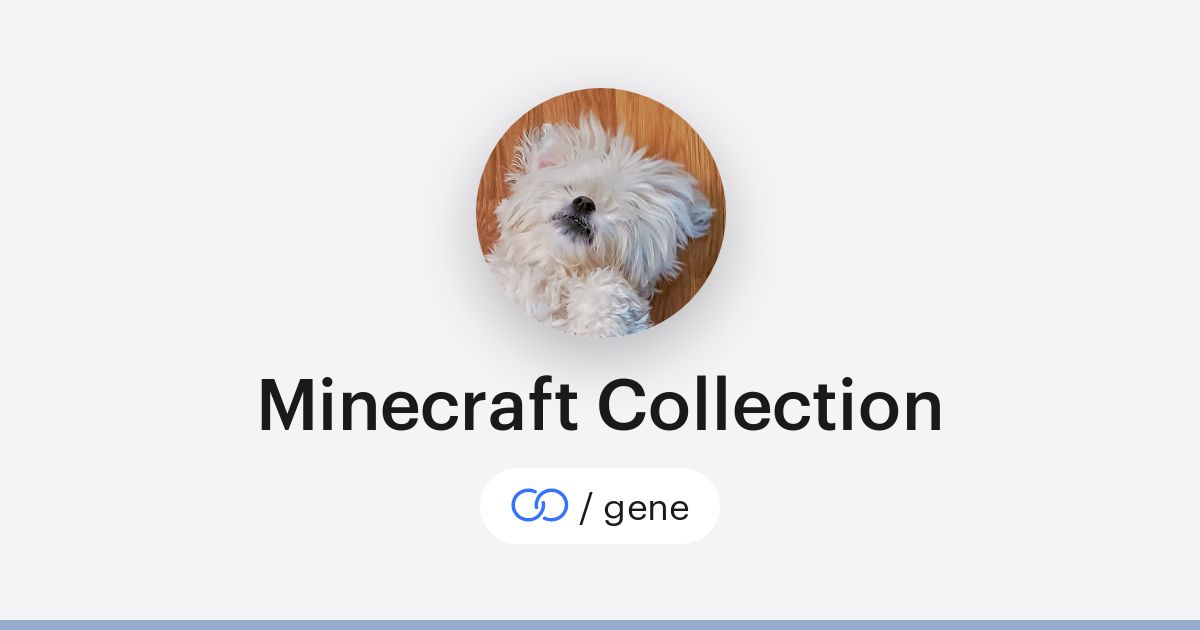 Minecraft Collection (/gene) · solo.to