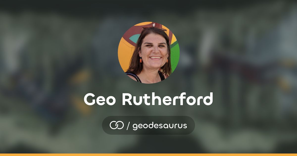 Geo Rutherford (/geodesaurus) · solo.to