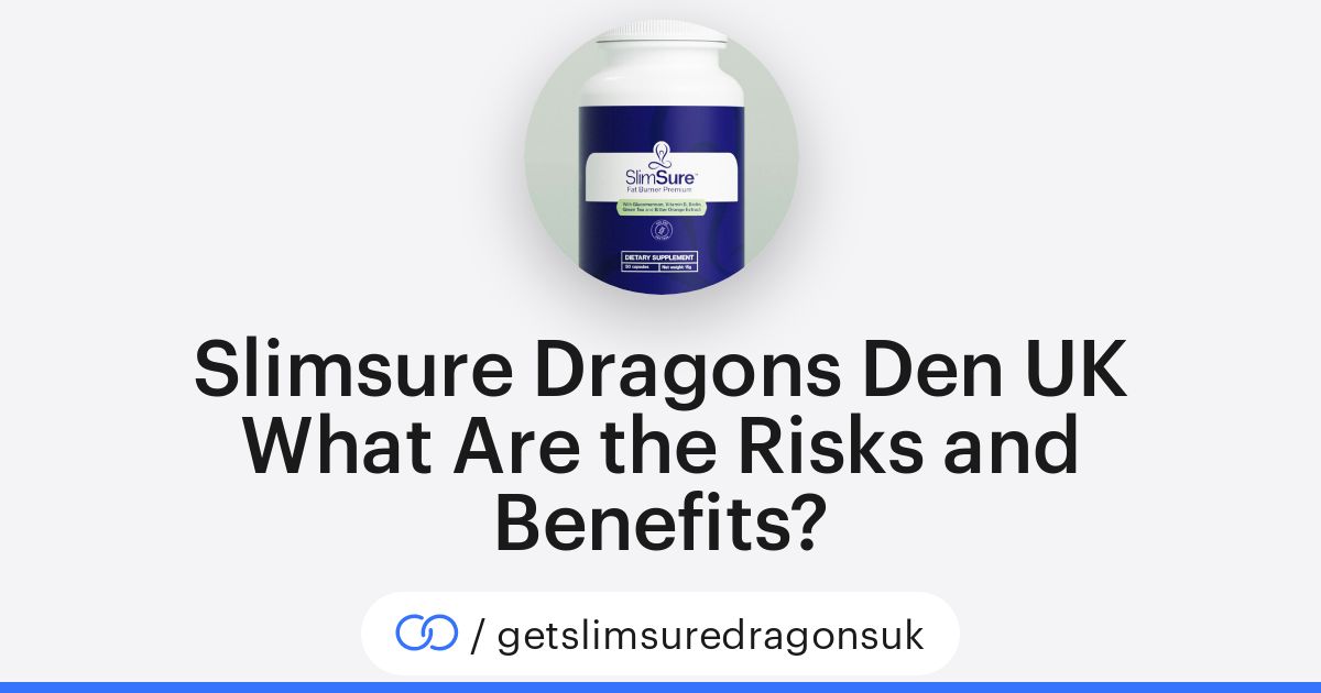 Slimsure Dragons Den UK What Are the Risks and Benefits ...