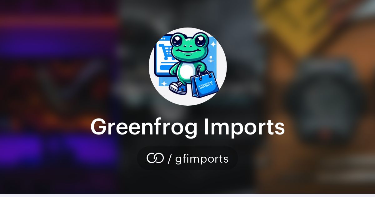 Greenfrog Imports (/gfimports) · solo.to