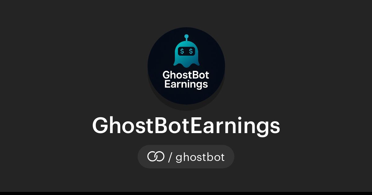 GhostBotEarnings (/ghostbot) · solo.to