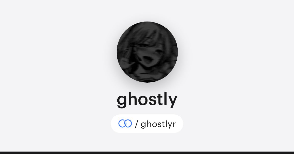 ghostly (/ghostlyr) · solo.to