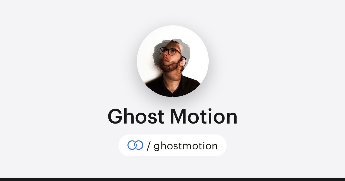 Ghost Motion (/ghostmotion) · solo.to