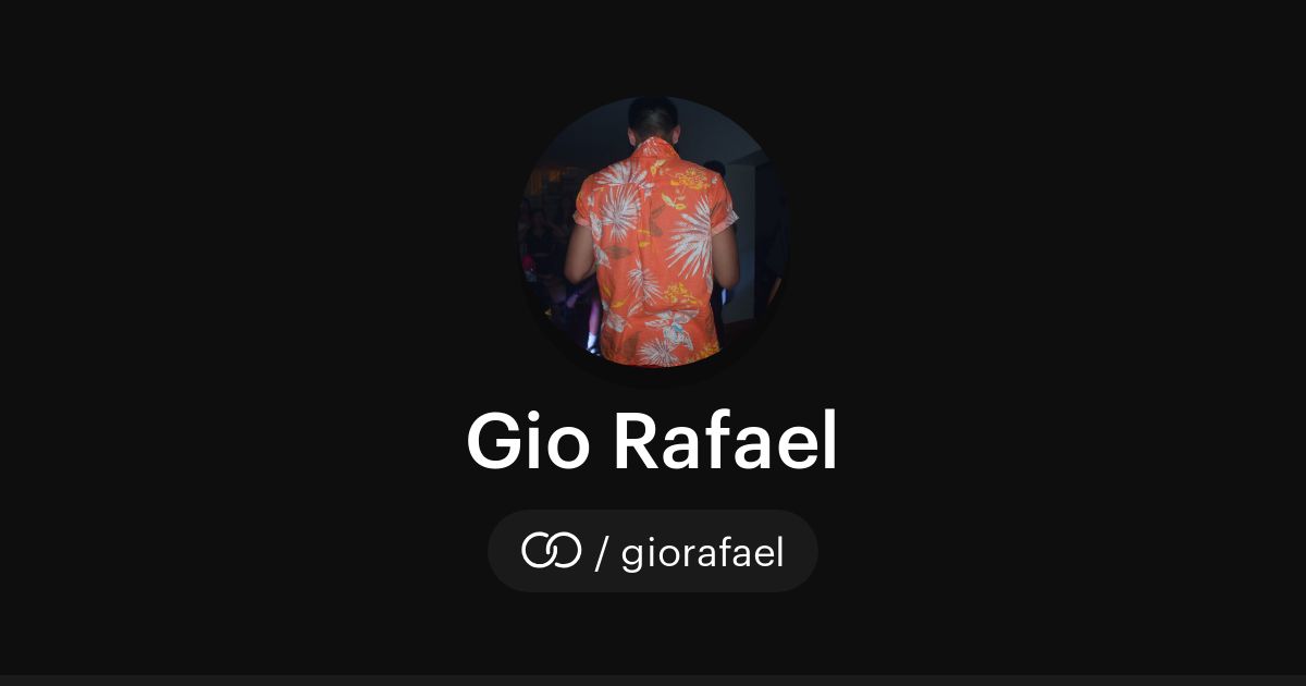 Gio Rafael (/giorafael) · solo.to